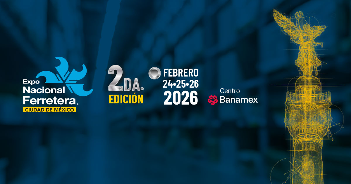 Expo Nacional Ferretera CDMX | 24 al 26 de febrero, 2026